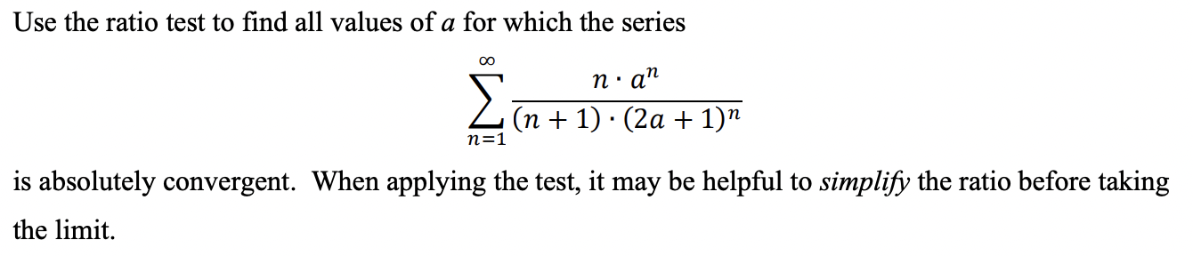 Solved Use the ratio test to find all values of a for which | Chegg.com
