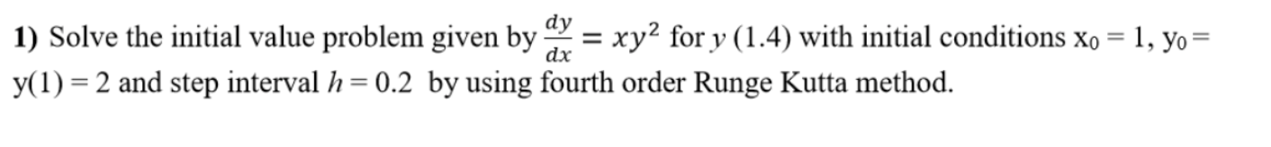 Solved Solve the initial value problem given by = xy2 for y | Chegg.com