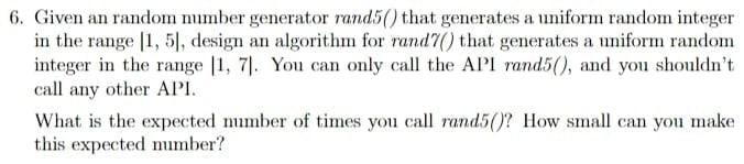 Solved 6. Given an random number generator rand5() that | Chegg.com