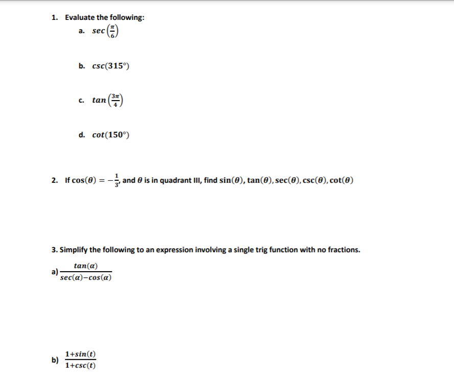 Solved 1. Evaluate the following: a. sec b. csc(315) c. tan | Chegg.com