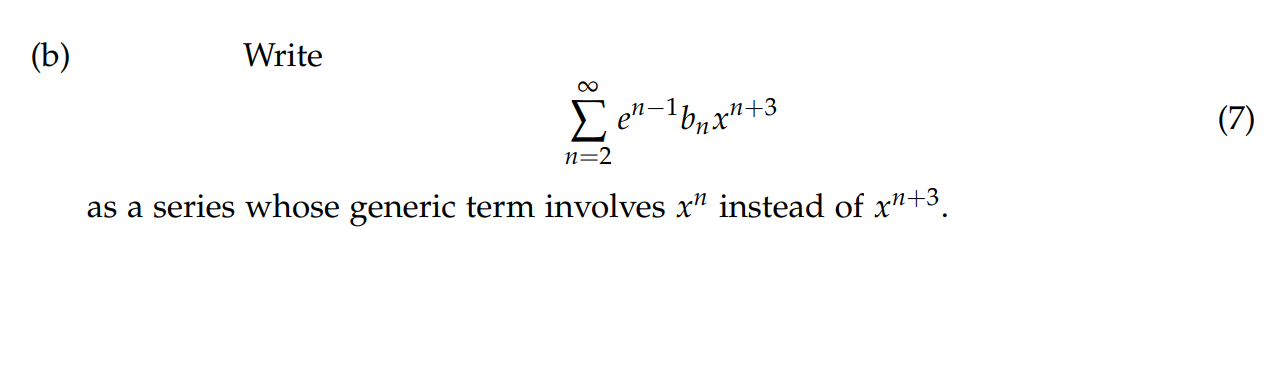 Solved ∑n=2∞en−1bnxn+3 as a series whose generic term | Chegg.com