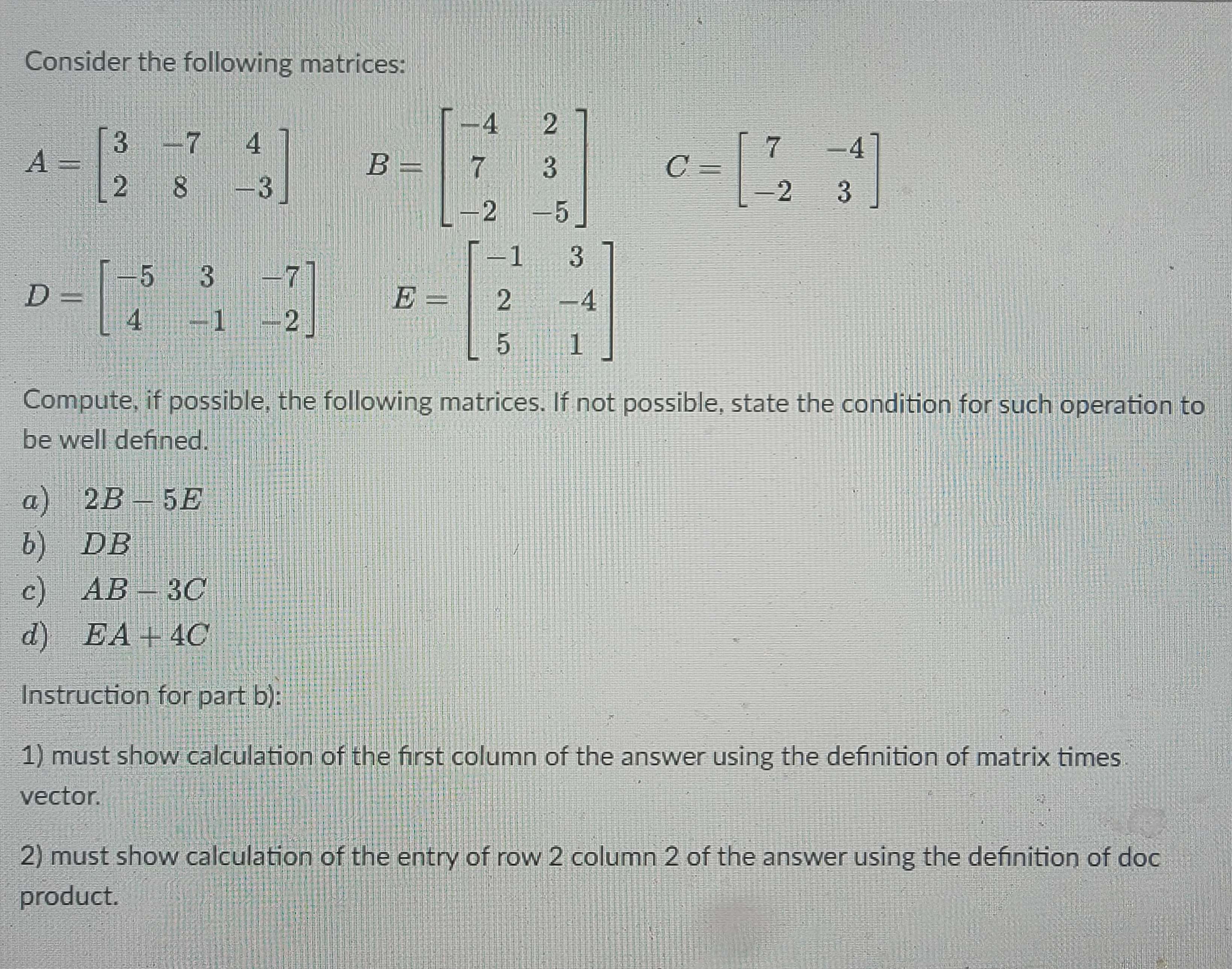 Solved LINEAR ALGEBRA. ANSWER ALL STEPS WITH THE | Chegg.com
