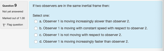 Solved If two observers are in the same inertial frame then: | Chegg.com