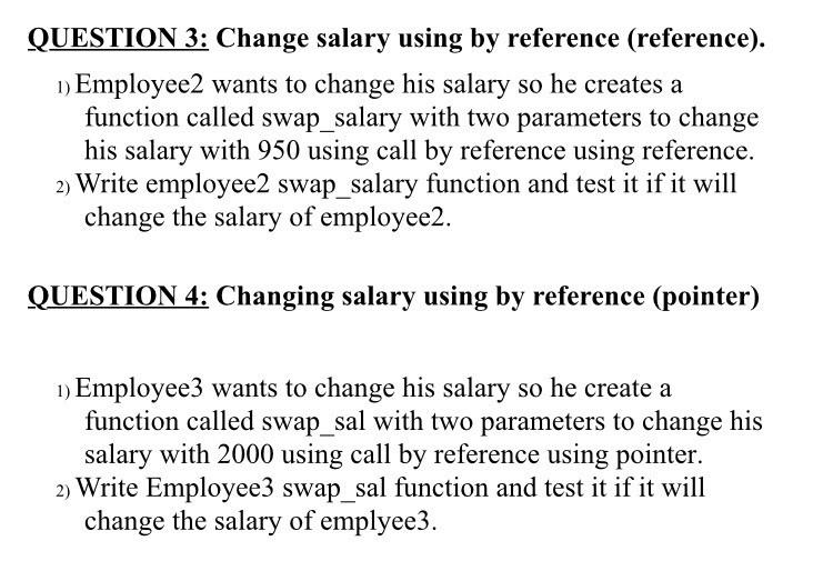 Solved QUESTION 3: Change salary using by reference | Chegg.com