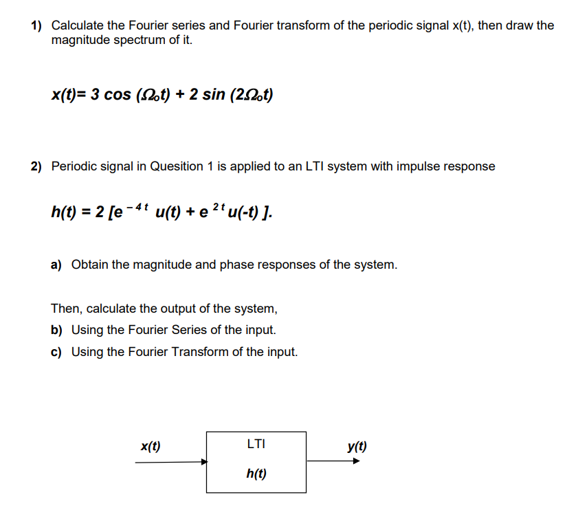 Solved 1) Calculate the Fourier series and Fourier transform | Chegg.com