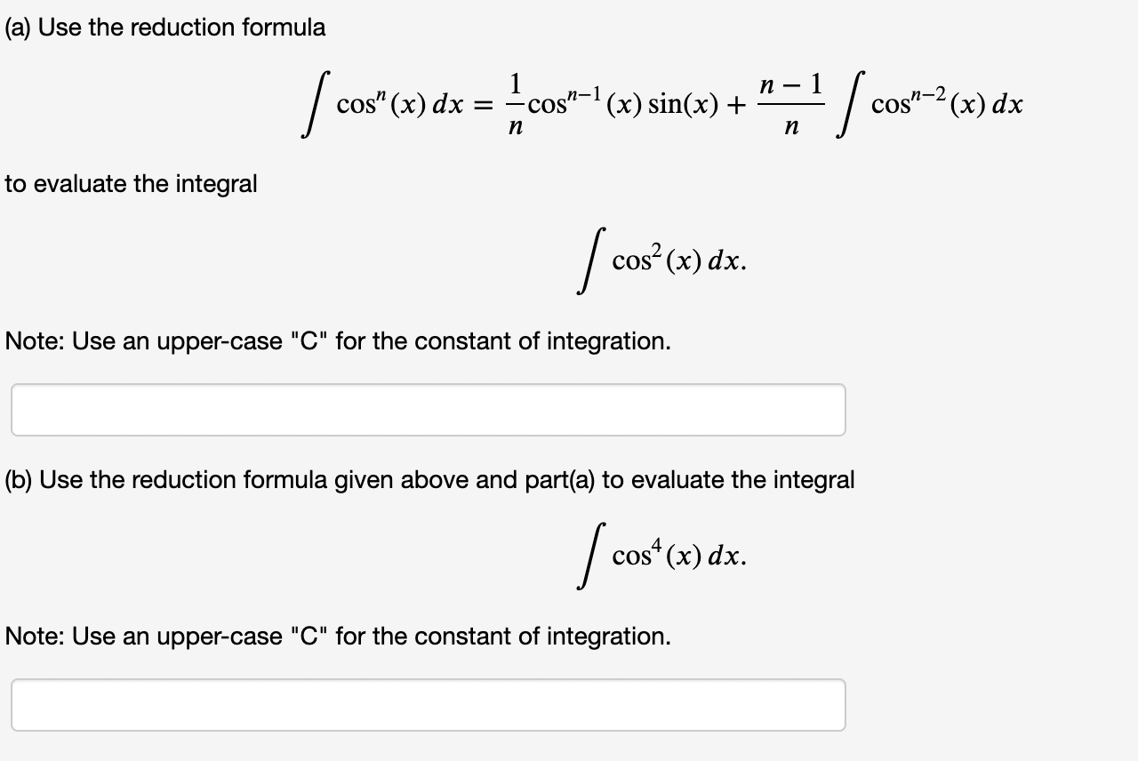 Solved (a) Use the reduction formula | Chegg.com