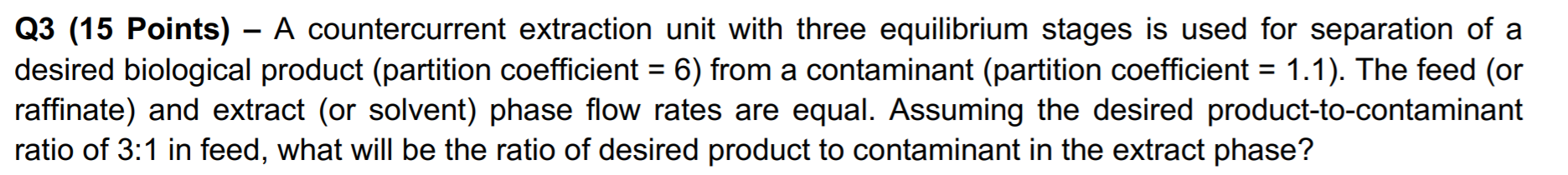 Solved Q3 (15 Points) – A countercurrent extraction unit | Chegg.com
