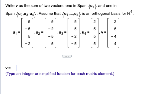 Solved Write v as the sum of two vectors, one in Span {u1} | Chegg.com