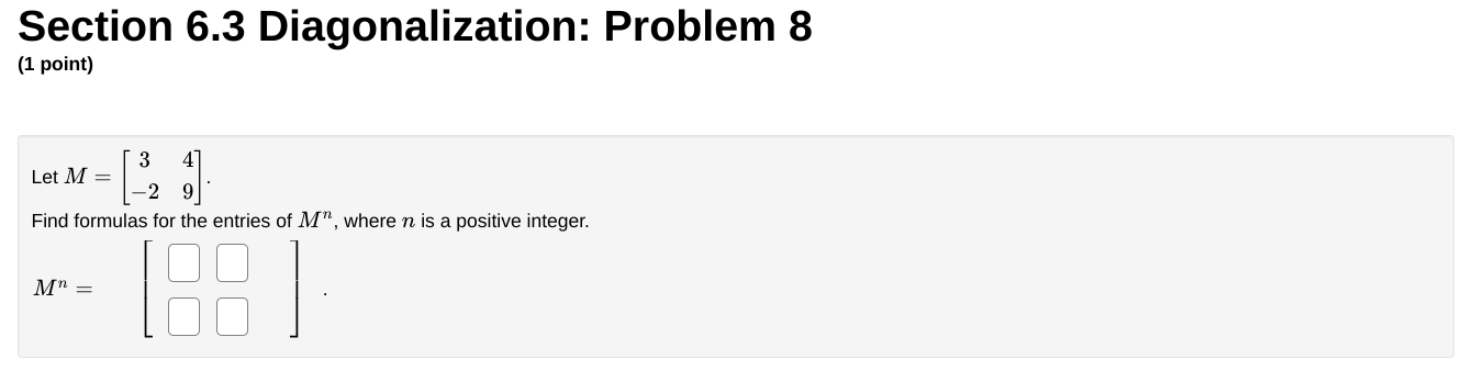 Solved Section 6.3 Diagonalization: Problem 8 (1 point) 3 | Chegg.com