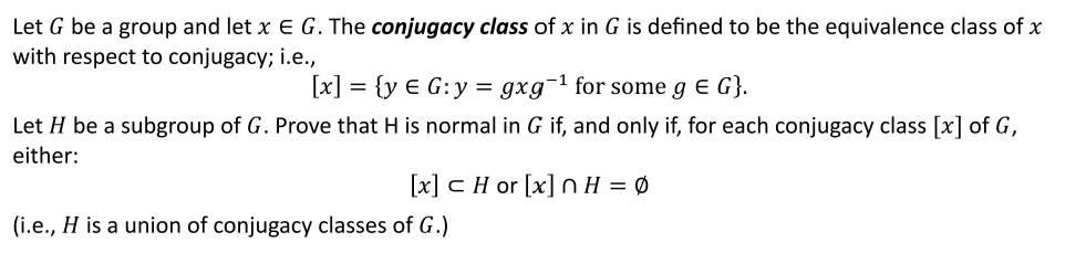 Let G be a group and let x∈G. The conjugacy class of | Chegg.com