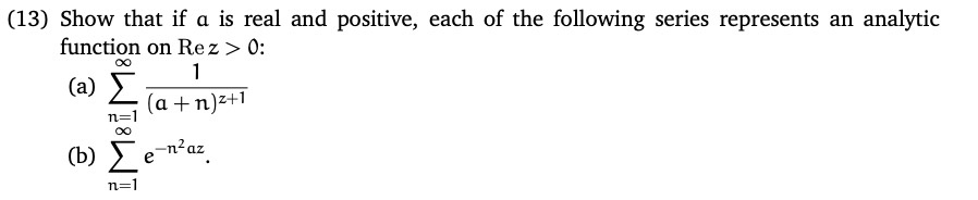 Solved (13) ﻿Show that if a is real and positive, each of | Chegg.com