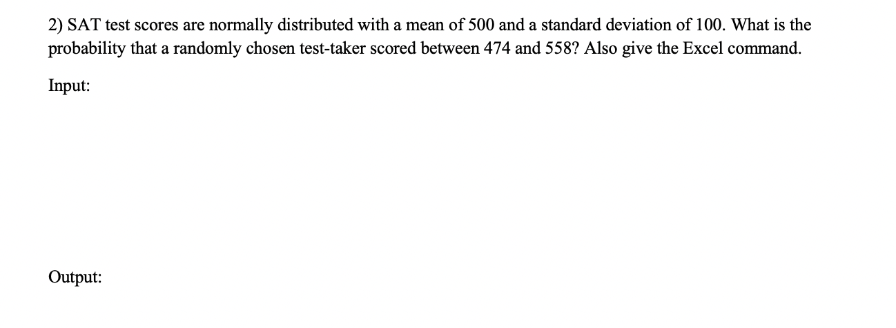 Solved 2) SAT test scores are normally distributed with a | Chegg.com