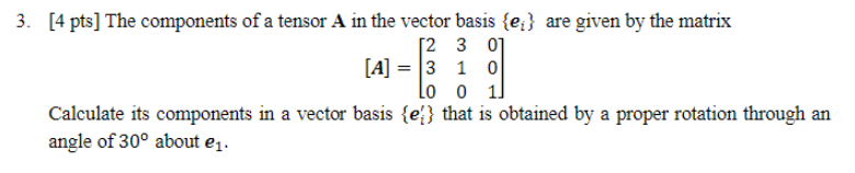 Solved [A]=⎣⎡230310001⎦⎤ Calculate its components in a | Chegg.com