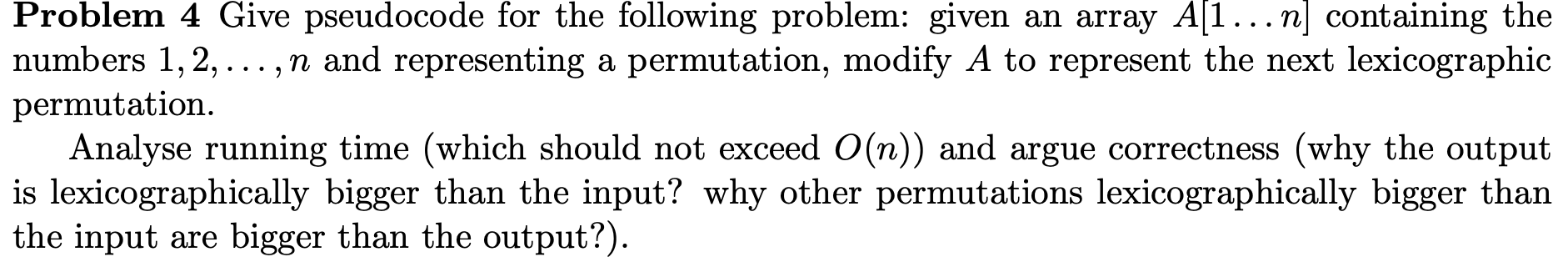 Solved Problem 4 Give pseudocode for the following problem: | Chegg.com