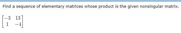 Solved Find a sequence of elementary matrices whose product | Chegg.com