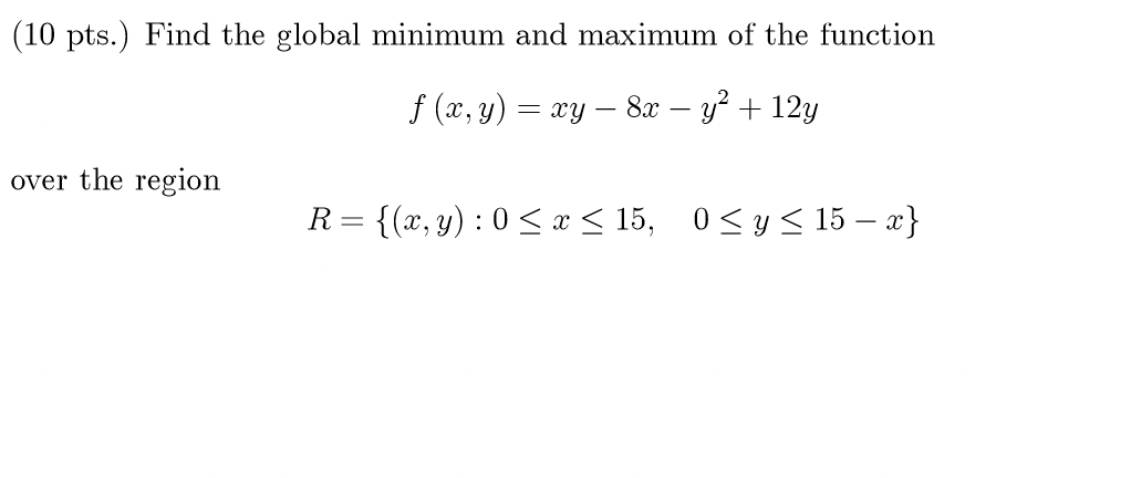 Solved (10 pts.) Find the global minimum and maximum of the | Chegg.com