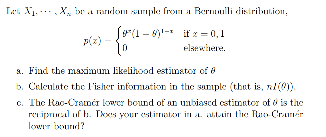 Solved Let X1,⋯,Xn be a random sample from a Bernoulli | Chegg.com
