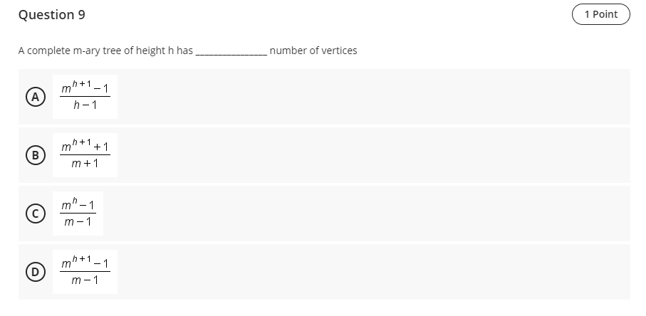Solved Question 9 1 Point A complete m-ary tree of height h | Chegg.com