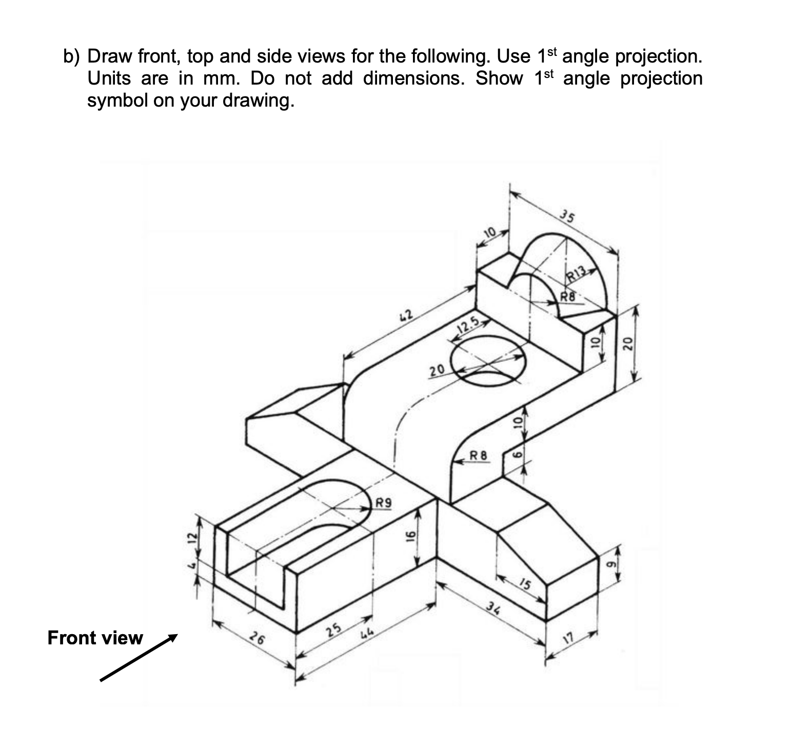Solved b) Draw front, top and side views for the following. | Chegg.com