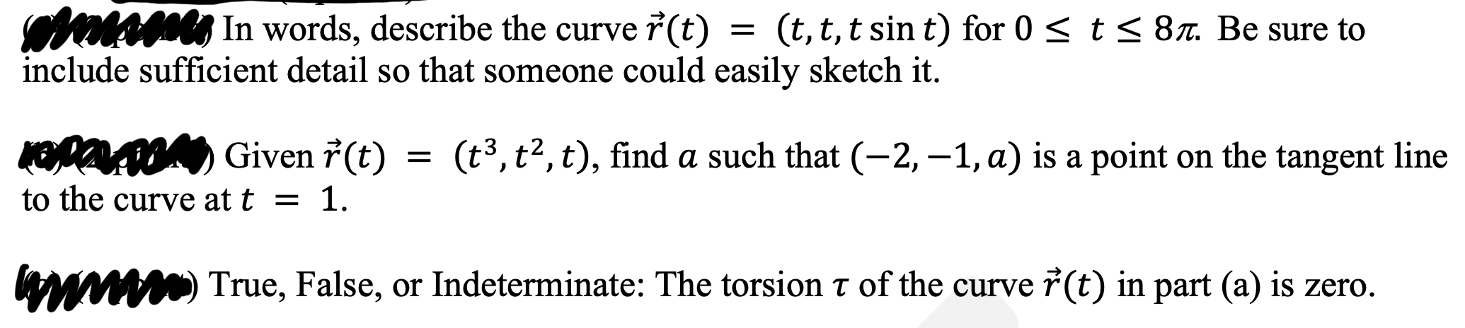 Solved In words, describe the curve r(t)=(t,t,tsint) for | Chegg.com