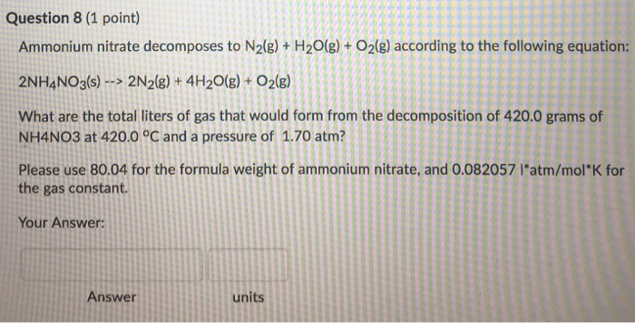 Solved Question 8 (1 point) Ammonium nitrate decomposes to | Chegg.com