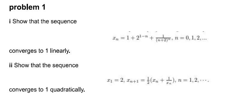 Solved i Show that the sequence xn=1+21−n+(n+2)n1,n=0,1,2,… | Chegg.com