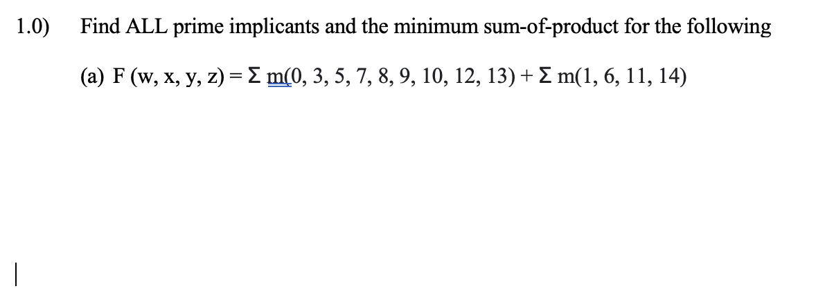 Solved 1.0) Find ALL prime implicants and the minimum | Chegg.com
