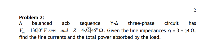 Solved 2 Problem 2: A balanced acb sequence Y-A three-phase | Chegg.com