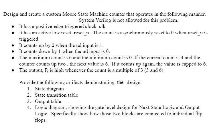 Solved Design and create a custom Moore State Machine | Chegg.com