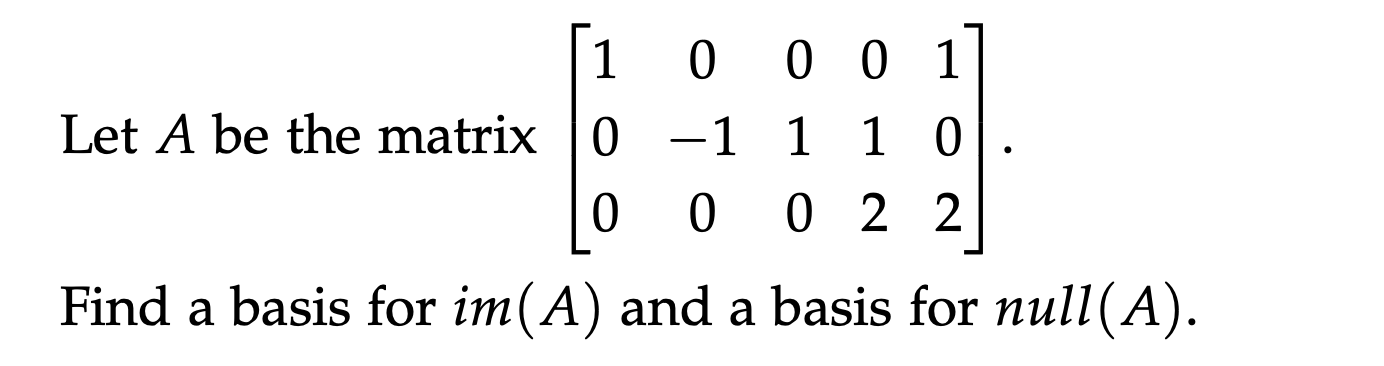 Solved 1 0 0 0 1 Let A be the matrix 0 1 1 1 0 0 0 0 2 2 2 | Chegg.com