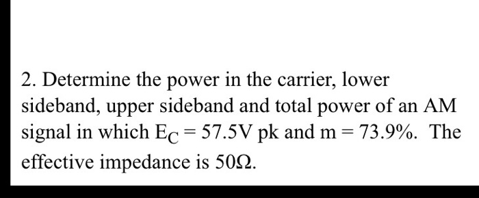 Solved Determine the power in the carrier, lower sideband, | Chegg.com