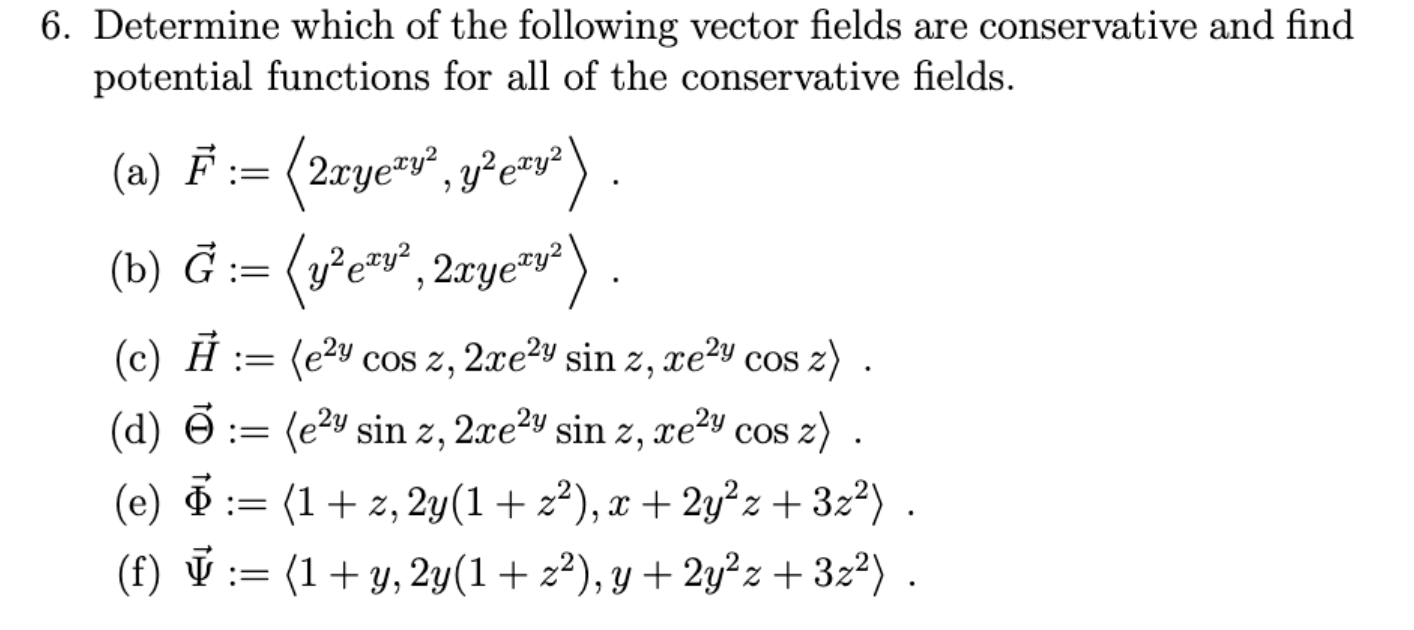 Solved 6. Determine which of the following vector fields are | Chegg.com