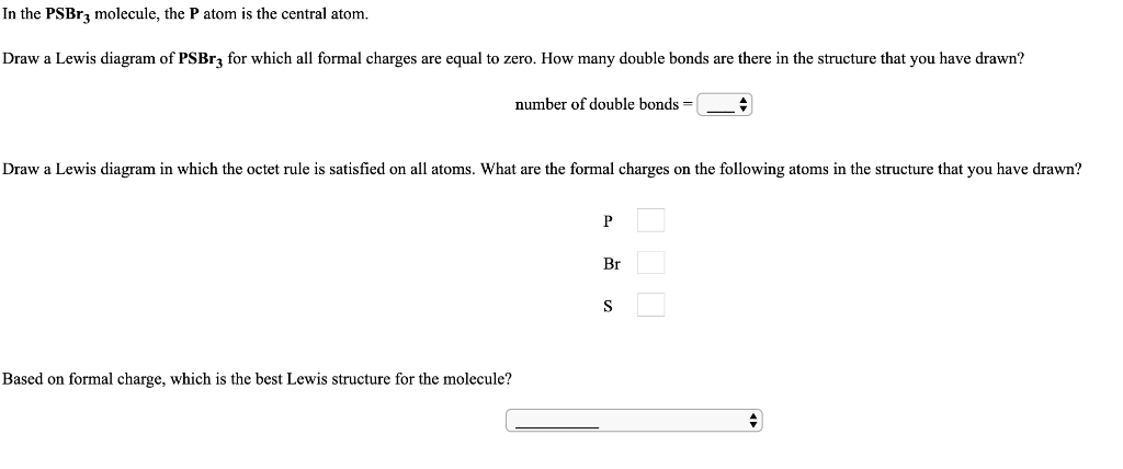 Solved In the PSBr3 molecule, the P atom is the central atom | Chegg.com