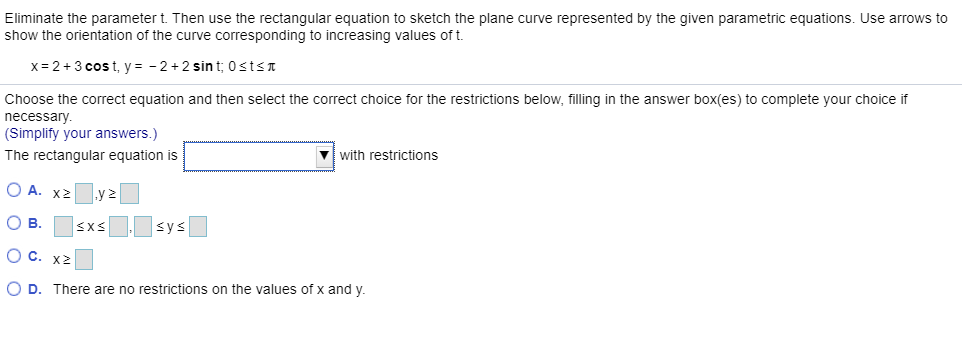 Solved Eliminate the parameter t. Then use the rectangular | Chegg.com