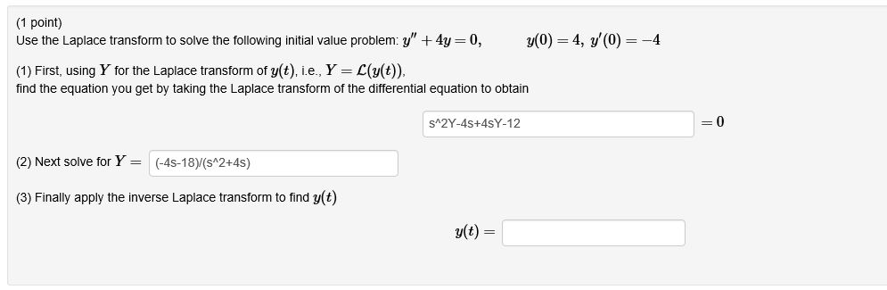 Solved (1 point) Use the Laplace transform to solve the | Chegg.com
