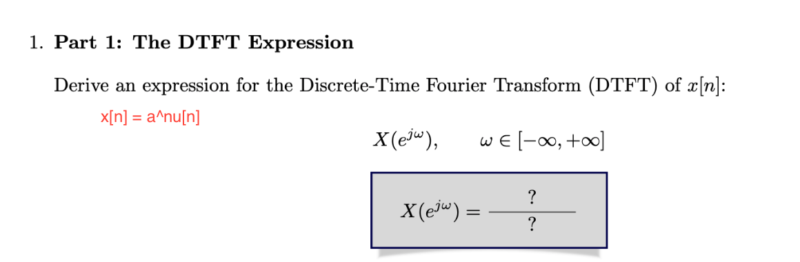 Solved 1. Part 1: The DTFT Expression Derive an expression | Chegg.com
