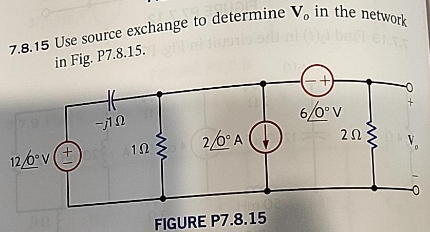 Solved 7.8.15 Use source exchange to determine V0 in the | Chegg.com