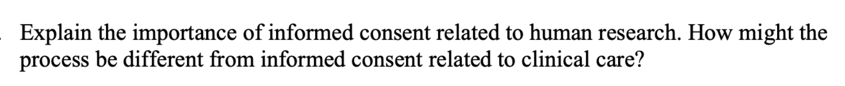 Explain the importance of informed consent related to | Chegg.com