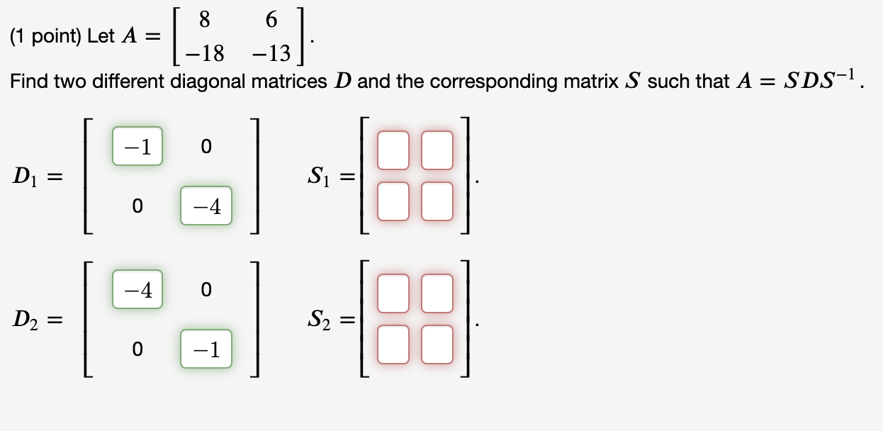 Solved 8 6 (1 point) Let A = -18 -13 Find two different | Chegg.com
