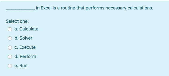 Solved in Excel is a routine that performs necessary | Chegg.com