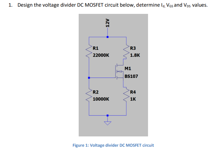 Solved 1. Design the voltage divider DC MOSFET circuit | Chegg.com