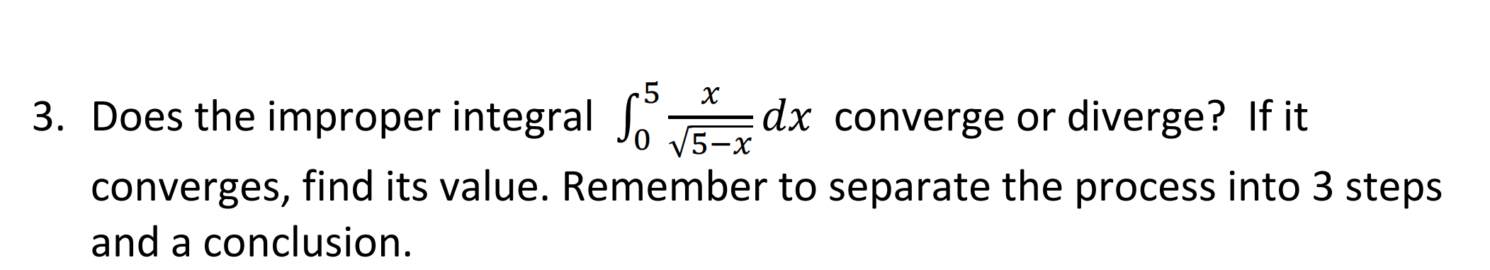 Solved х 3. Does the improper integral $$ dx converge or | Chegg.com