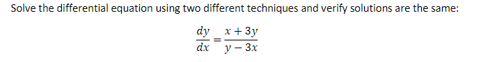 Solved Solve the differential equation using two different | Chegg.com