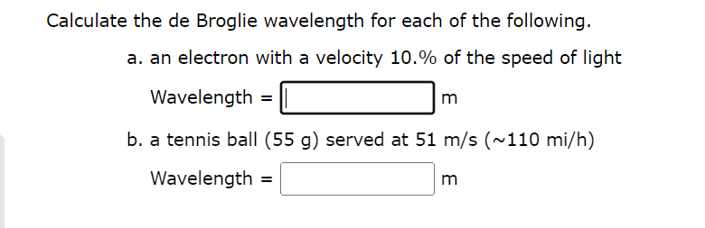 Solved alculate the de Broglie wavelength for each of the | Chegg.com