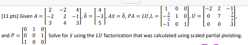 Solved [11 pts] Given \\( A=\\left[\\begin{array}{crr}2 & -2 | Chegg.com