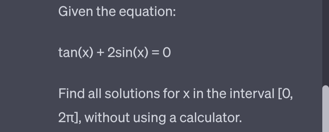 Solved Given the equation: tan(x)+2sin(x)=0 Find all | Chegg.com