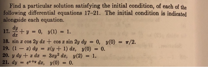Solved Find a particular solution satisfying the initial | Chegg.com