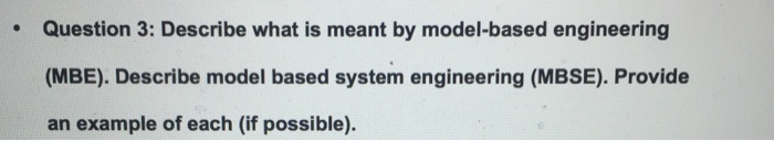 Solved Describe what is meant by model-based engineering | Chegg.com