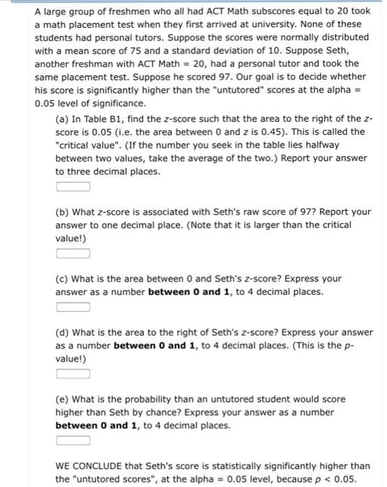 Solved A large group of freshmen who all had ACT Math | Chegg.com