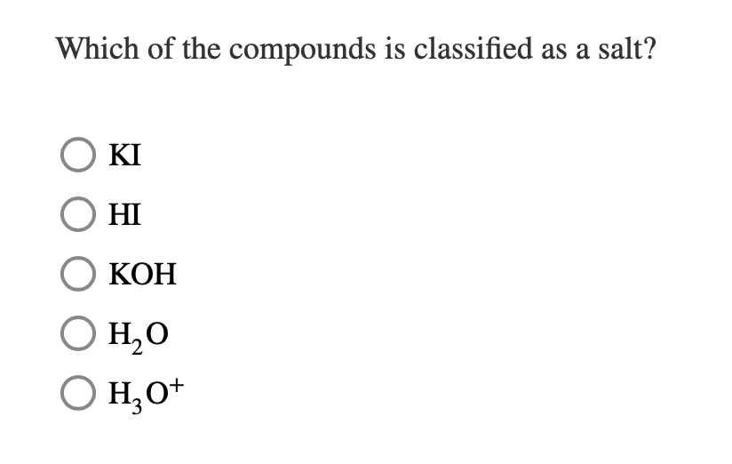 Solved Which of the compounds is classified as a salt? OKI | Chegg.com